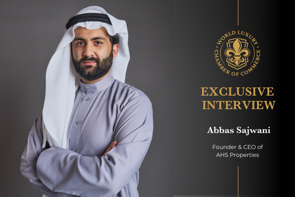 An Exclusive Conversation with Abbas Sajwani: Insights into Dubai's Luxury Real Estate Market - WLCC
